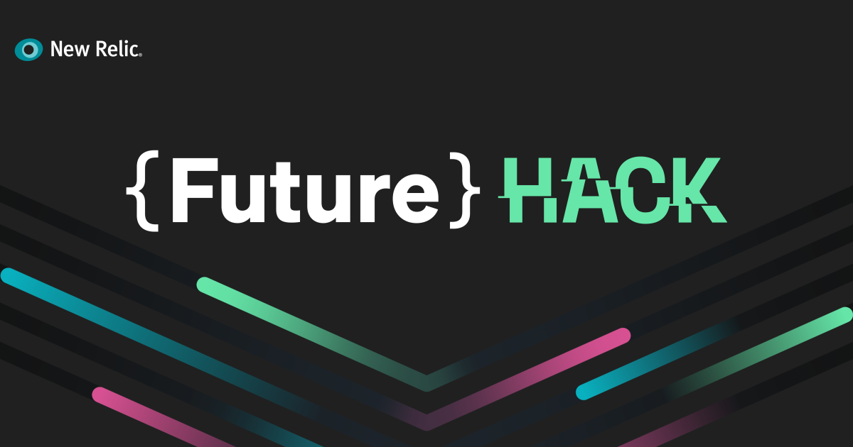 FutureHack 2022 | New Relic