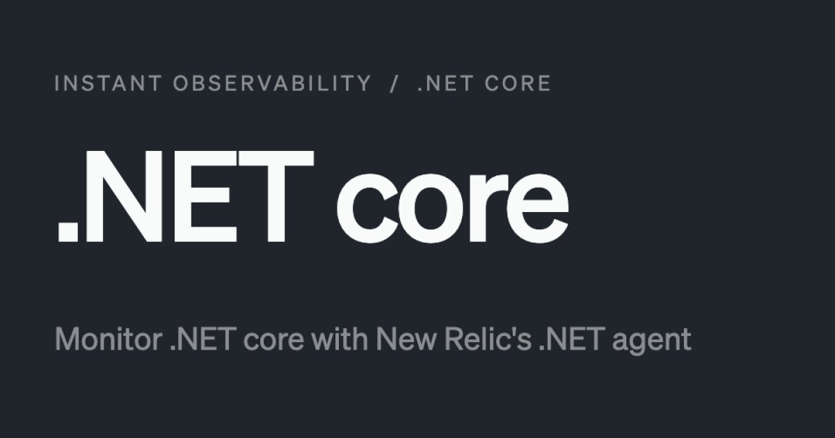 How to Monitor a .NET Core Application | New Relic