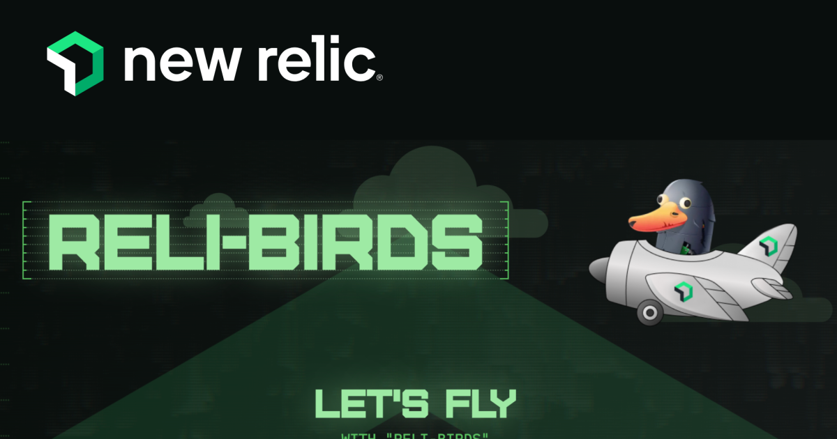 Let's fly with the Reli-Birds ! | New Relic